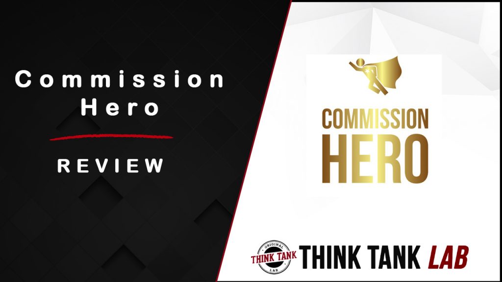 Commission Hero Review -Does It Work in 2025? - Think Tank Lab